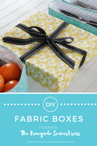 DIY: How to Make Fabric Boxes | The Renegade Seamstress