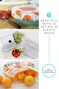 6 Beautiful Ways to Get Rid of Plastic Waste | The Renegade Seamstress